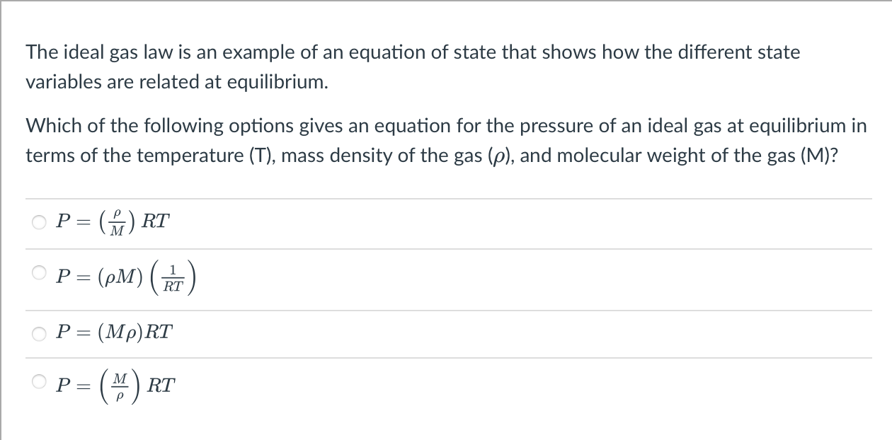 Solved The ideal gas law is an example of an equation of | Chegg.com