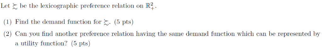Let be the lexicographic preference relation on R (1) | Chegg.com