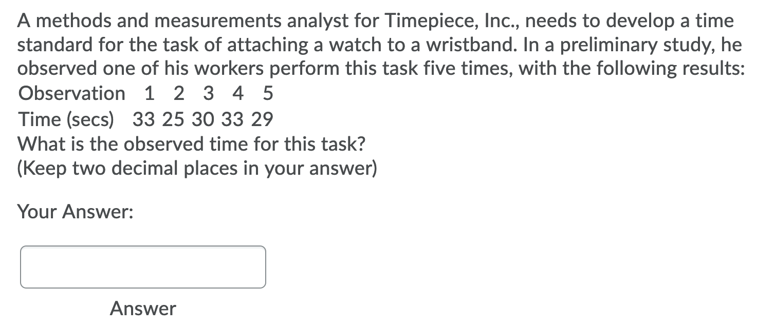 Solved A methods and measurements analyst for Timepiece, | Chegg.com