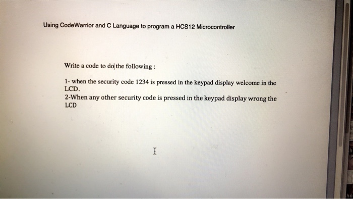 Solved Using CodeWarrior and C Language to program a HCS12 | Chegg.com