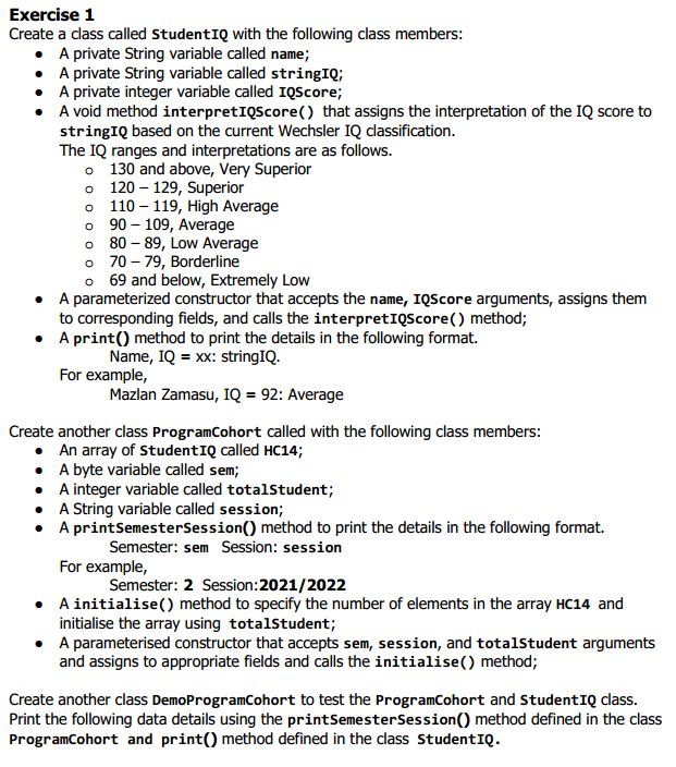 Solved Exercise 1 Create a class called StudentIQ with the | Chegg.com