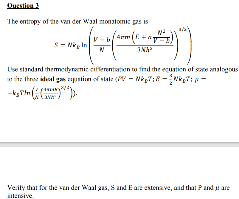 Solved Question 3 The entropy of the van der Waal monatomic | Chegg.com