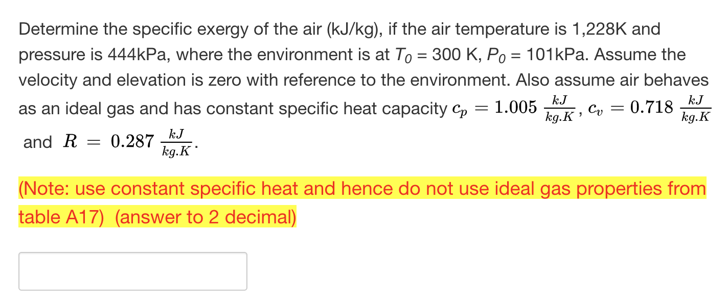 Solved Determine the specific exergy of the air (kJ/kg), if | Chegg.com