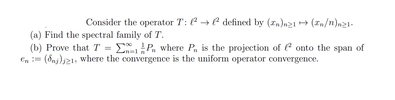 Solved Consider the operator T:l2→l2 ﻿defined by | Chegg.com