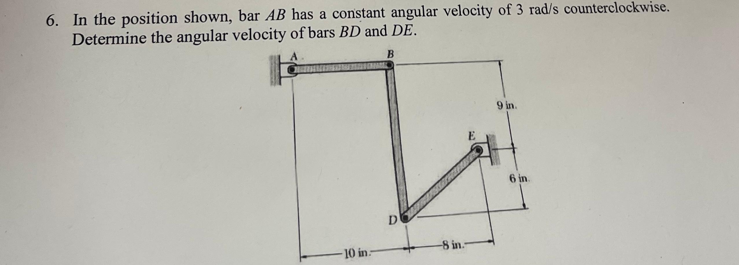 Solved 6. In the position shown, bar AB has a constant | Chegg.com