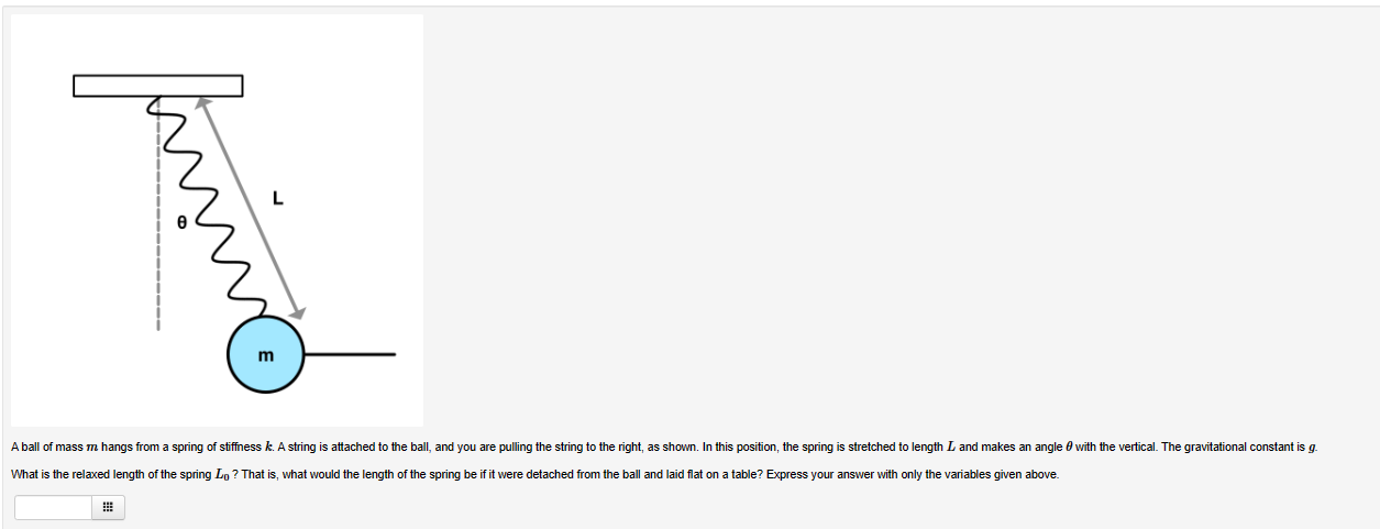 Solved What is the relaxed length of the spring L0 ? That | Chegg.com