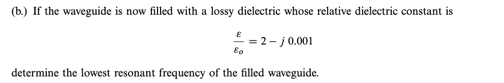 Solved An “X-Band” waveguide (2 cm x 1 cm) has caps on both | Chegg.com