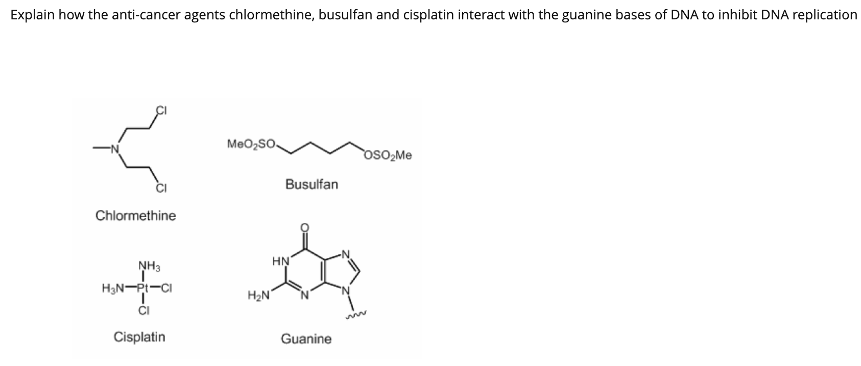 Solved Explain how the anti-cancer agents chlormethine, | Chegg.com