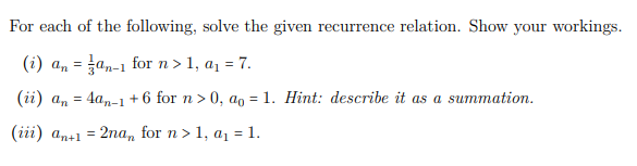 Solved For each of the following, solve the given recurrence | Chegg.com