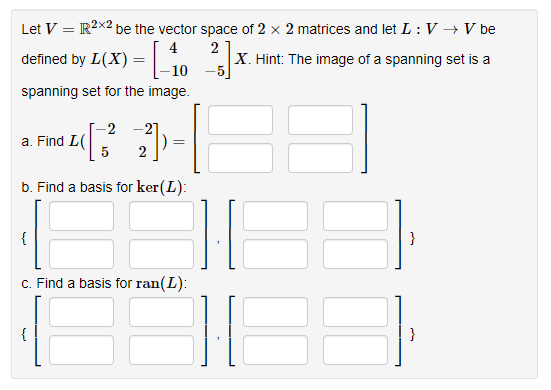 Solved Let V = R2x2 be the vector space of 2 x 2 matrices | Chegg.com