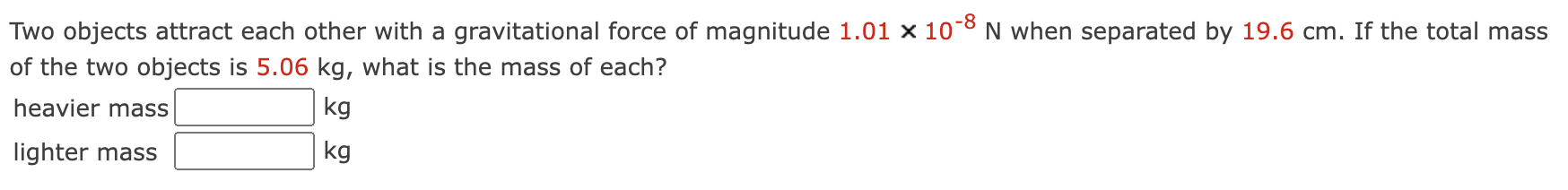 Solved Two objects attract each other with a gravitational | Chegg.com