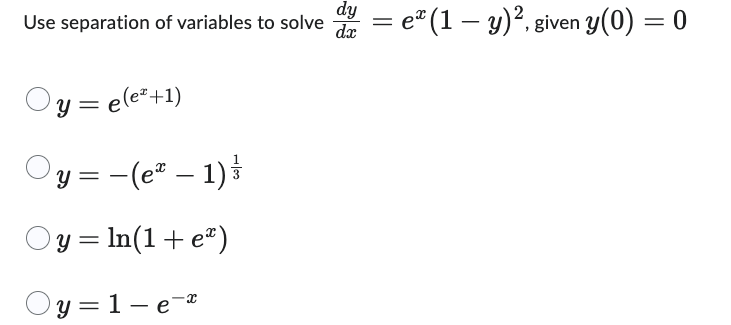 Solved Use separation of variables to solve dxdy=ex(1−y)2, | Chegg.com