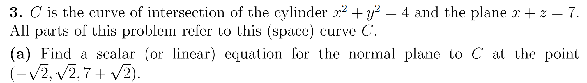 Solved 3. C is the curve of intersection of the cylinder | Chegg.com