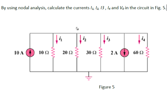Solved By using nodal analysis, calculate the currents 11, | Chegg.com