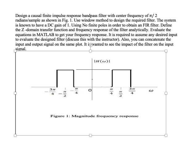 Solved Design a causal finite impulse response bandpass | Chegg.com