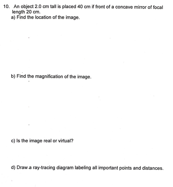 Solved 10. An object 2.0 cm tall is placed 40 cm if front of | Chegg.com