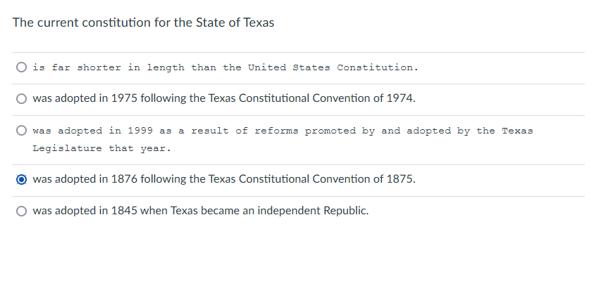 Solved The current constitution for the State of Texas O is | Chegg.com