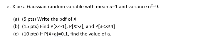 Solved Let X be a Gaussian random variable with mean u=1 and | Chegg.com