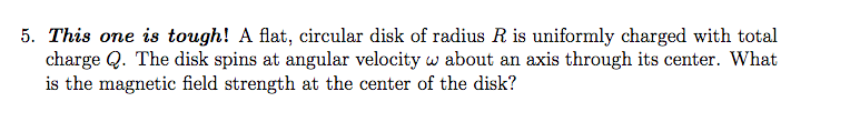 Solved 5. This one is tough! A flat, circular disk of radius | Chegg.com