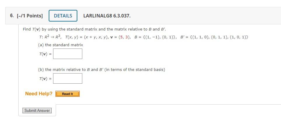 Solved Find T(v) by using the standard matrix and the matrix | Chegg.com