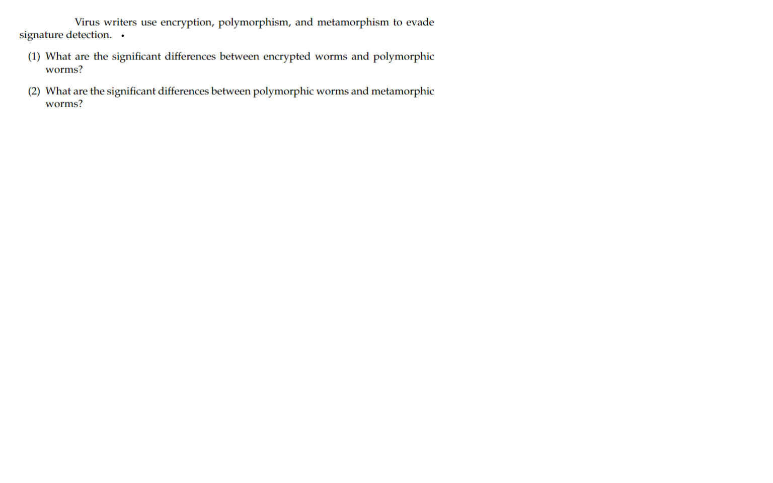 Solved Virus writers use encryption, polymorphism, and | Chegg.com
