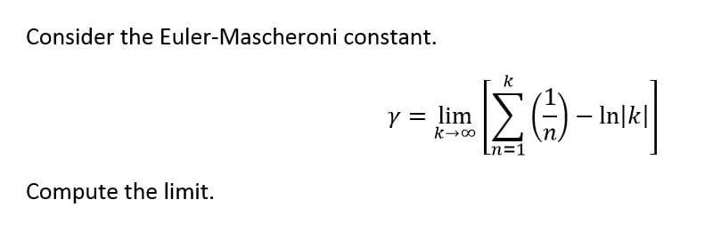 Solved Consider the Euler-Mascheroni constant. | Chegg.com