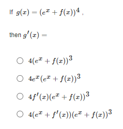 Solved g(x)=(ex+f(x))4 en g′(x)= 4(ex+f(x))3 4ex(ex+f(x))3 | Chegg.com