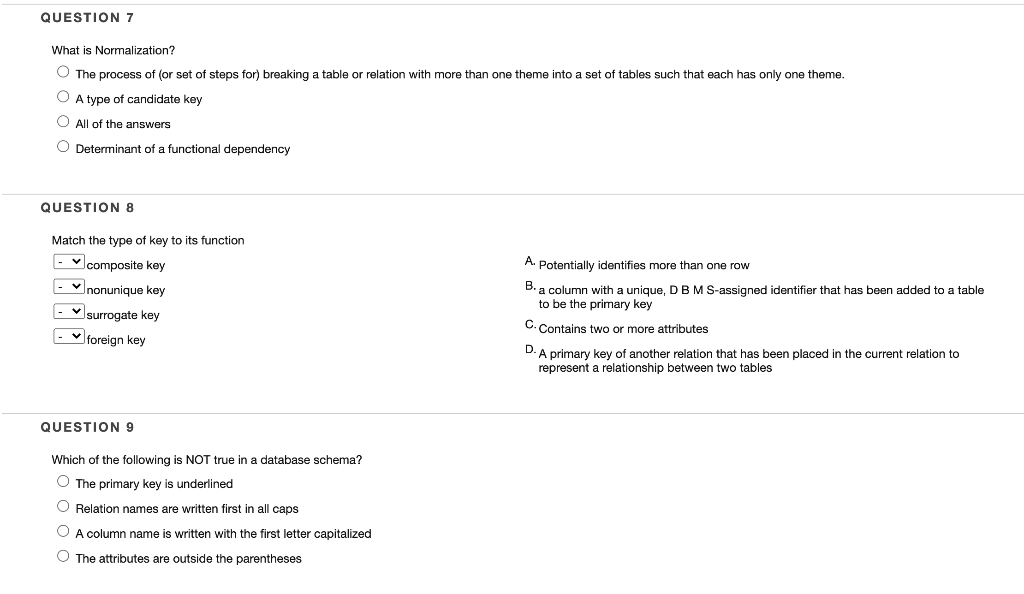 Solved QUESTION 7 What is Normalization? The process of (or | Chegg.com