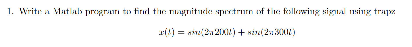 Solved 1. Write a Matlab program to find the magnitude | Chegg.com