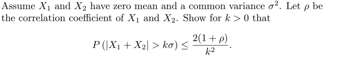 Solved Assume X1 and X2 have zero mean and a common variance | Chegg.com