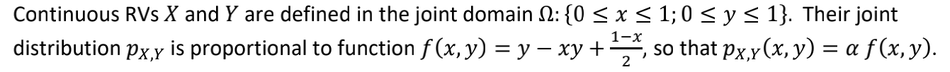 Solved Continuous RVs X and Y are defined in the joint | Chegg.com