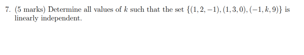 Solved 7 5 Marks Determine All Values Of K Such That The
