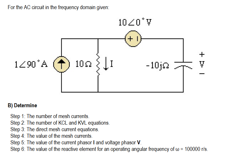 Solved For the AC circuit in the frequency domain given: B) | Chegg.com