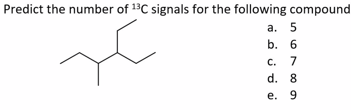 Solved Predict the number of 13C signals for the following | Chegg.com
