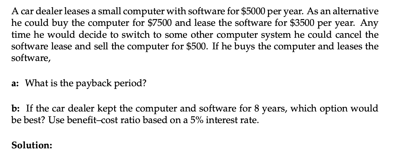 Solved A car dealer leases a small computer with software | Chegg.com