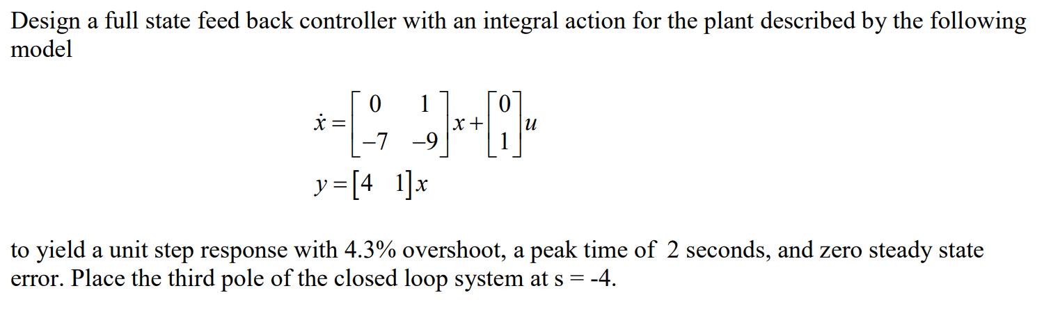 Solved Design a full state feed back controller with an | Chegg.com
