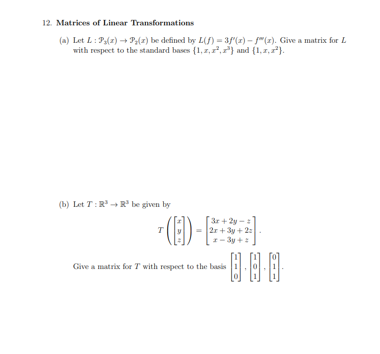 Solved 12. Matrices of Linear Transformations (a) Let L: | Chegg.com