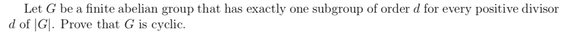 Solved Let G be a finite abelian group that has exactly one | Chegg.com
