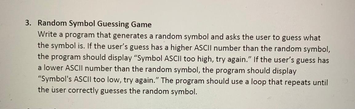 Solved Random Symbol Guessing Game Write a program that | Chegg.com