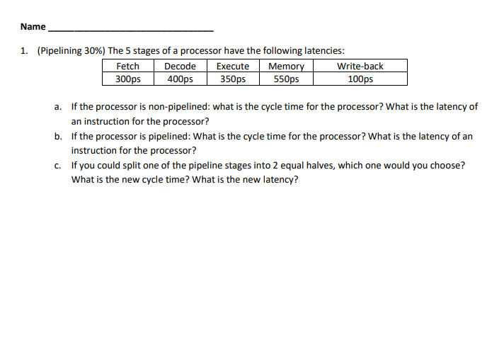 Solved Name 1. (Pipelining 30%) The 5 stages of a processor | Chegg.com