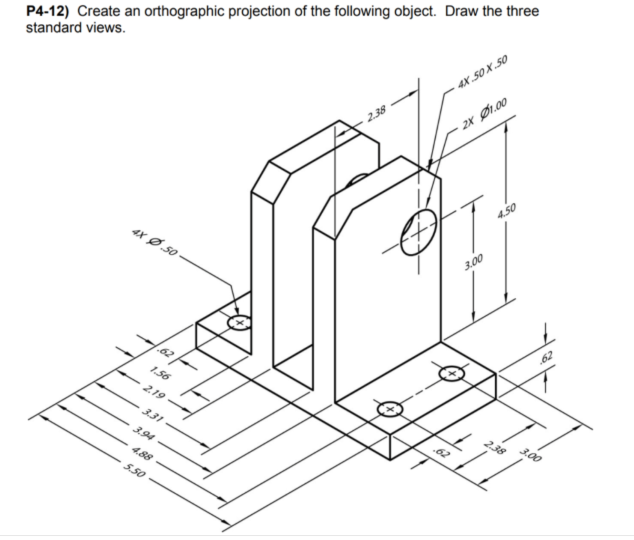 Solved P4-12) Create an orthographic projection of the | Chegg.com