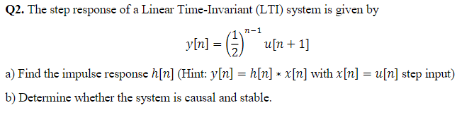 Solved Q2. The step response of a Linear Time-Invariant | Chegg.com
