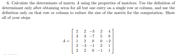 Solved 6. Calculate the determinate of matrix A using the | Chegg.com