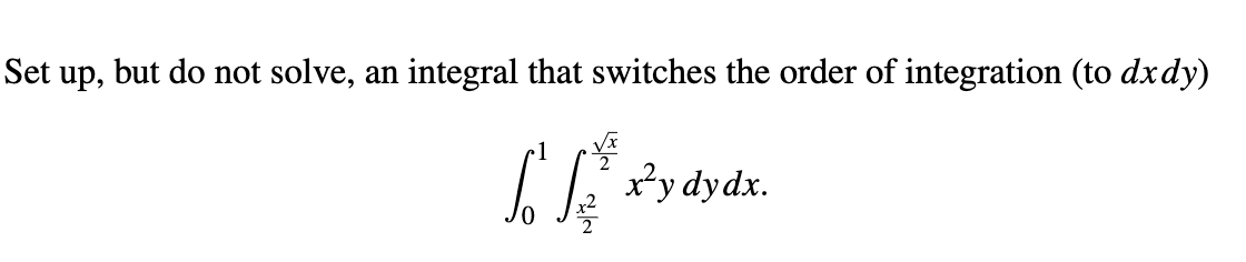 Solved Set up, but do not solve, an integral that switches | Chegg.com