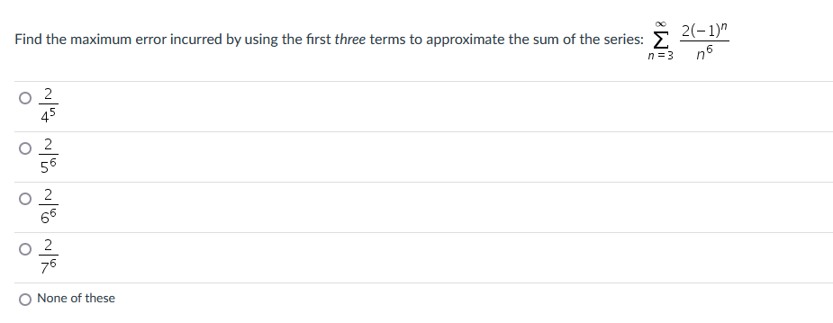 Solved Find the maximum error incurred by using the first | Chegg.com