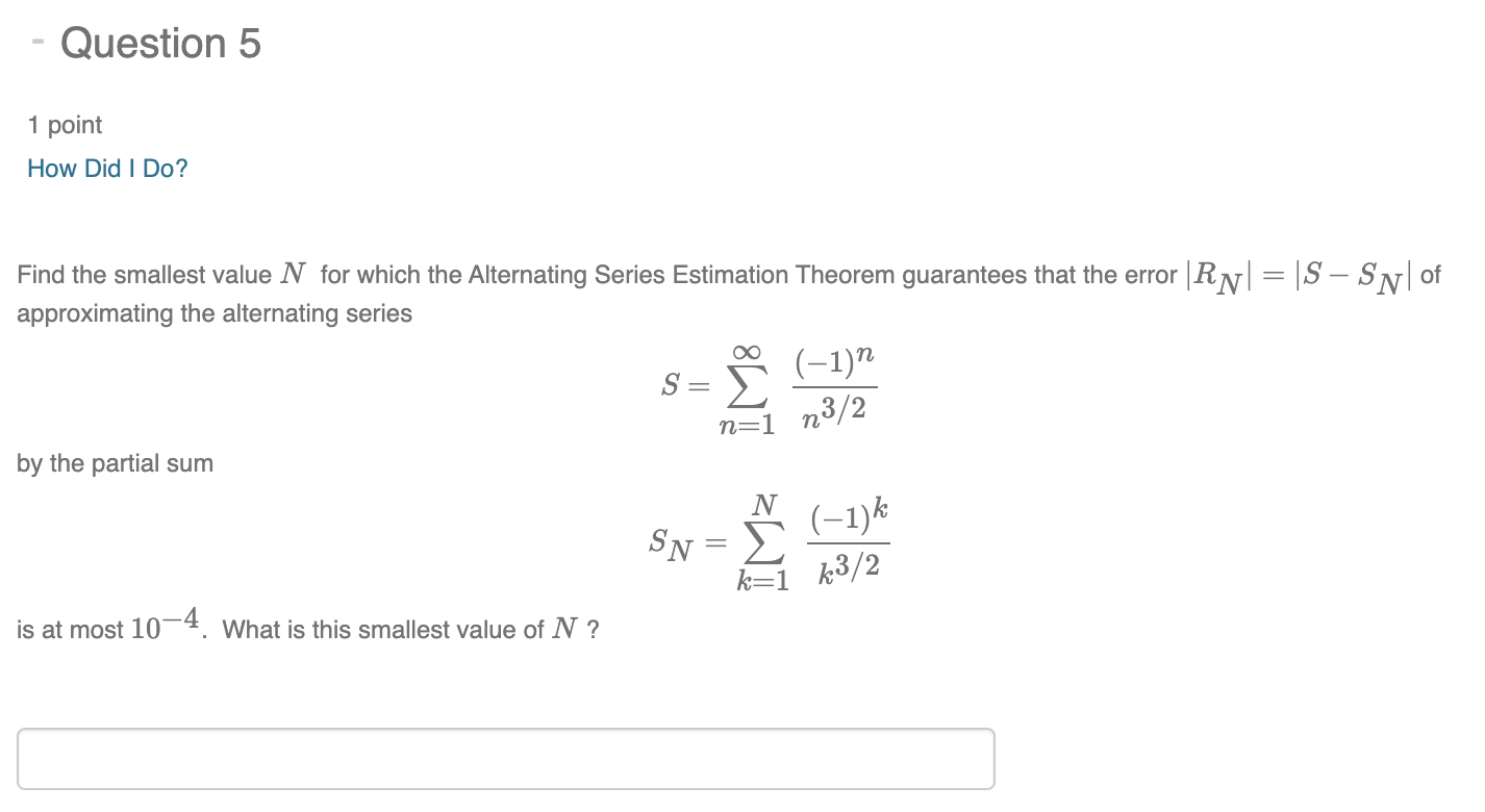 Solved Find the smallest value N ﻿for which the Alternating | Chegg.com