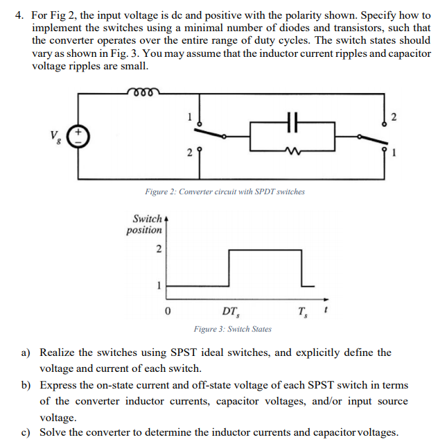 Solved 4. For Fig 2, the input voltage is de and positive | Chegg.com