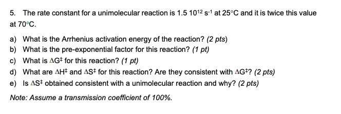 Solved 5. The rate constant for a unimolecular reaction is | Chegg.com