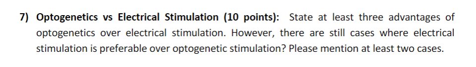 Solved 7) Optogenetics vs Electrical Stimulation (10 | Chegg.com