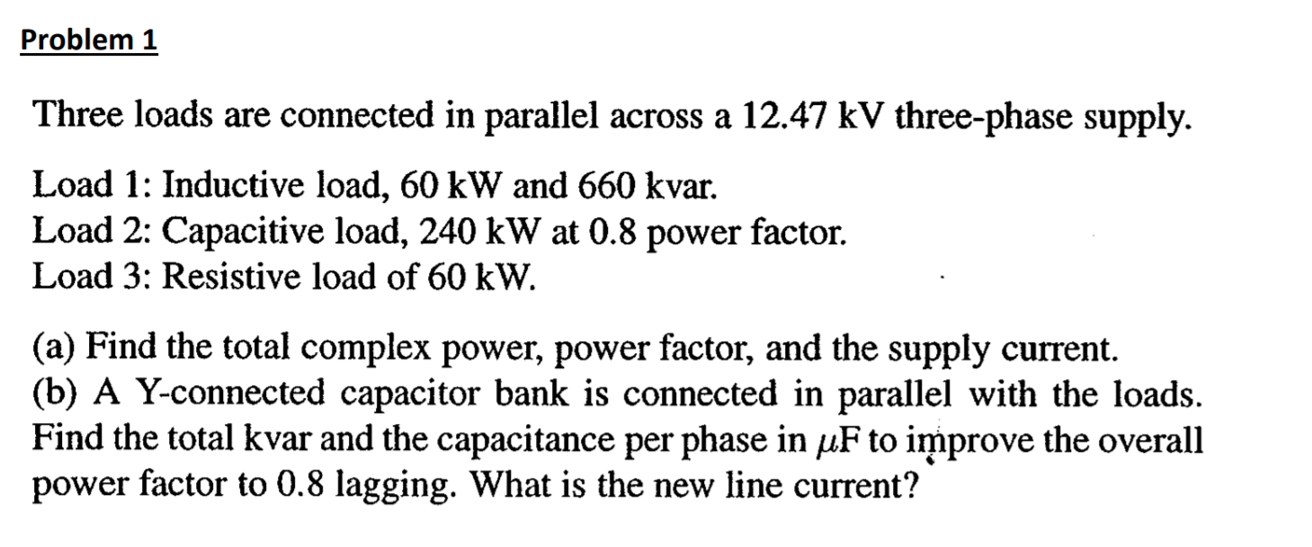 Solved Problem 1 Three loads are connected in parallel | Chegg.com